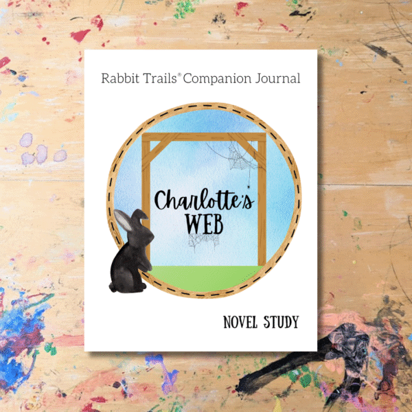 Charlotte's Web Companion Journal - Rabbit Trails Homeschool